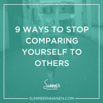 9 Ways To Stop Comparing Yourself To Others