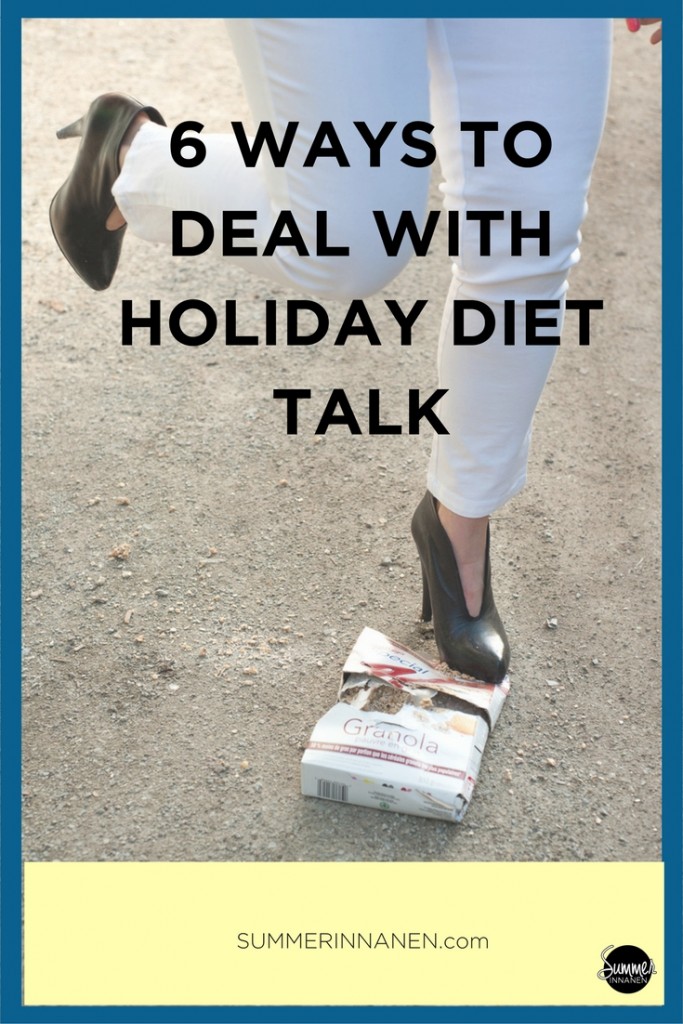 6 Ways To Deal With Holiday Diet Talk